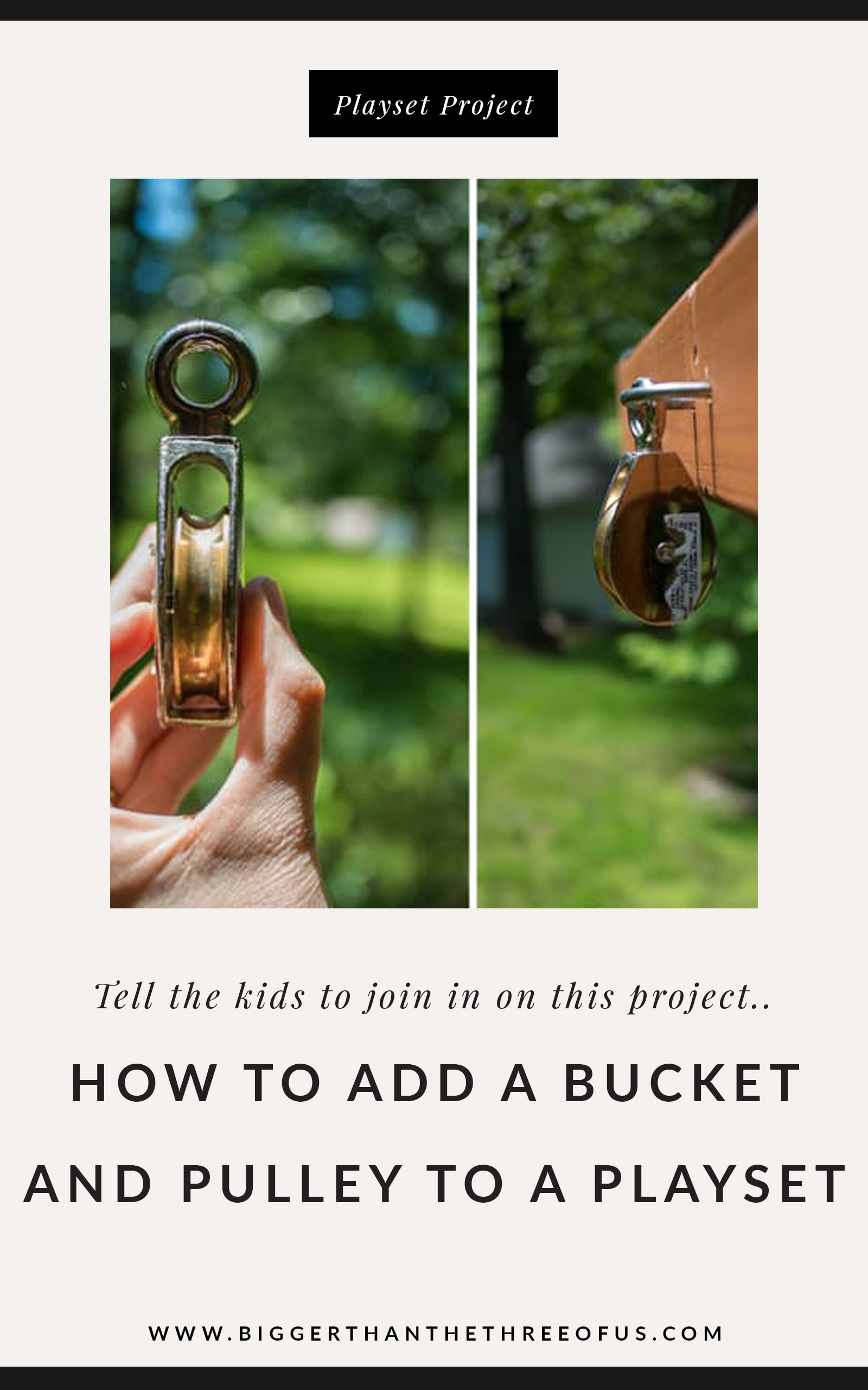 How To Add a Bucket and Pulley to a Playset - Bigger Than the Three of Us