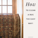 How to Clean a Vintage Rug - Bigger Than the Three of Us