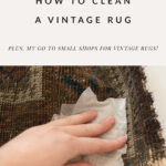 How to Clean a Vintage Rug - Bigger Than the Three of Us