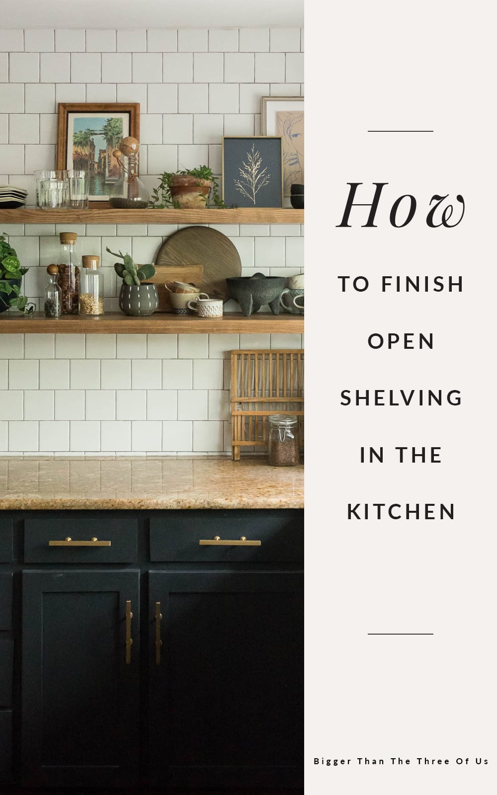 How I Cut Corners with the Kitchen Shelving - Bigger Than the Three of Us